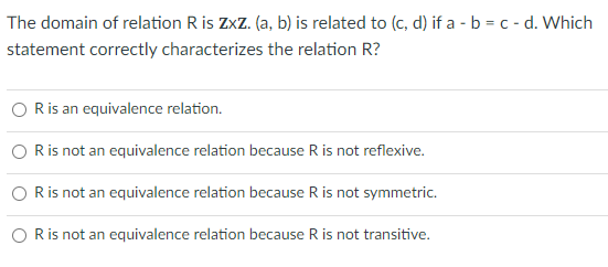 Solved The domain of relation R is Z×Z⋅(a,b) is related to | Chegg.com
