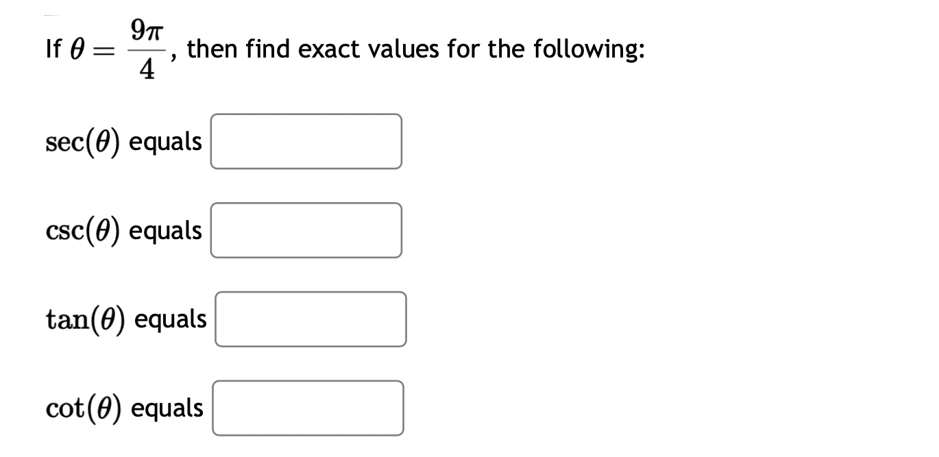 Solved If θ=9π4, ﻿then find exact values for the | Chegg.com