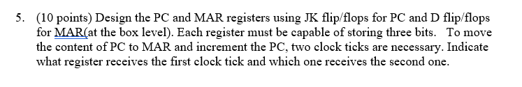 5. (10 points) Design the PC and MAR registers using | Chegg.com