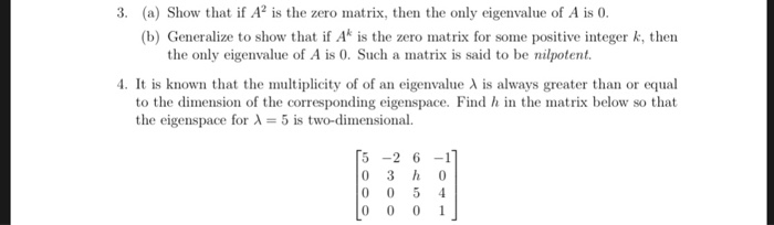 Solved (a) Show that if A2 is the zero matrix, then the only | Chegg.com