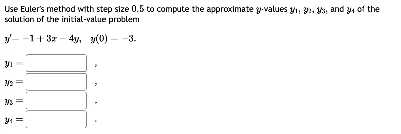 Solved Use Euler's method with step size 0.5 ﻿to compute the | Chegg.com