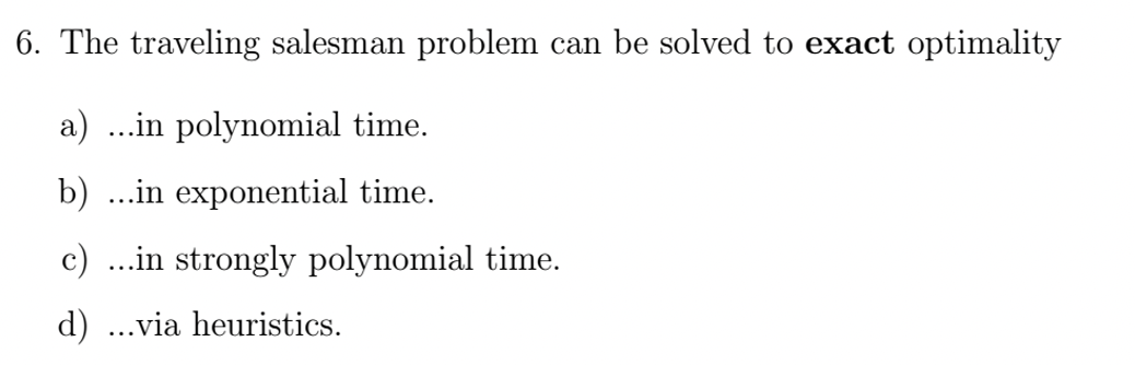 Solved 6. The traveling salesman problem can be solved to | Chegg.com