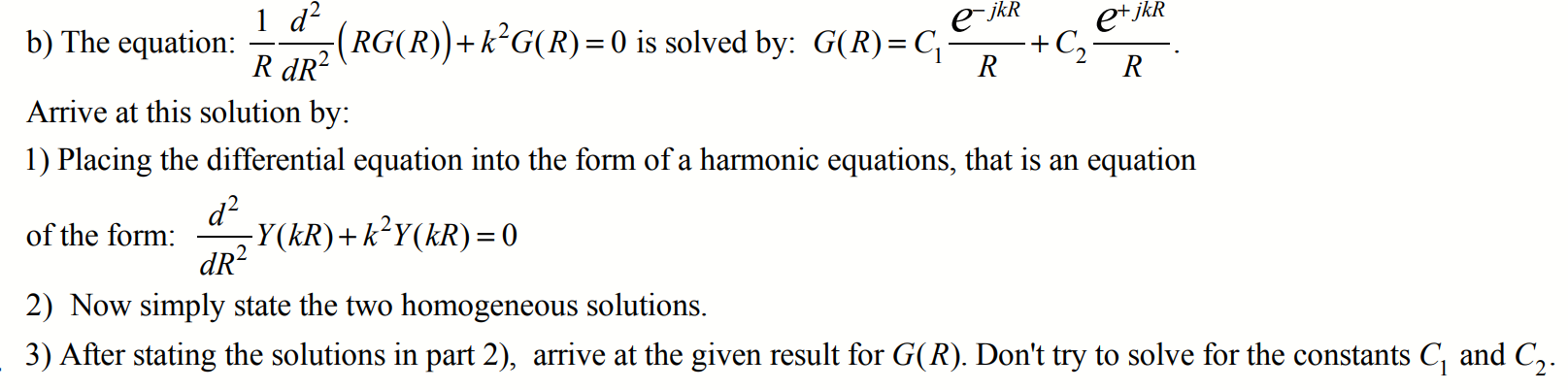 Solved b) The equation: R1dR2d2(RG(R))+k2G(R)=0 is solved | Chegg.com