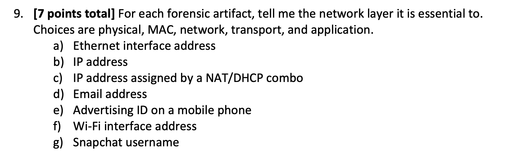 Solved 9. [7 points total] For each forensic artifact, tell | Chegg.com
