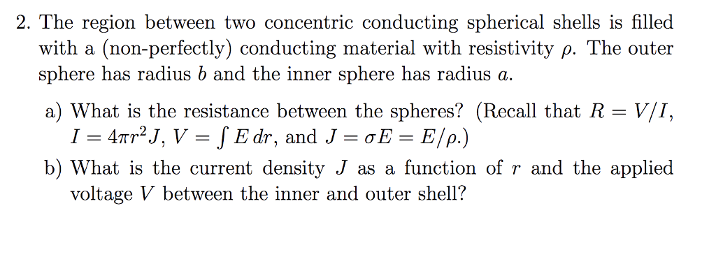 Solved 2. The region between two concentric conducting | Chegg.com