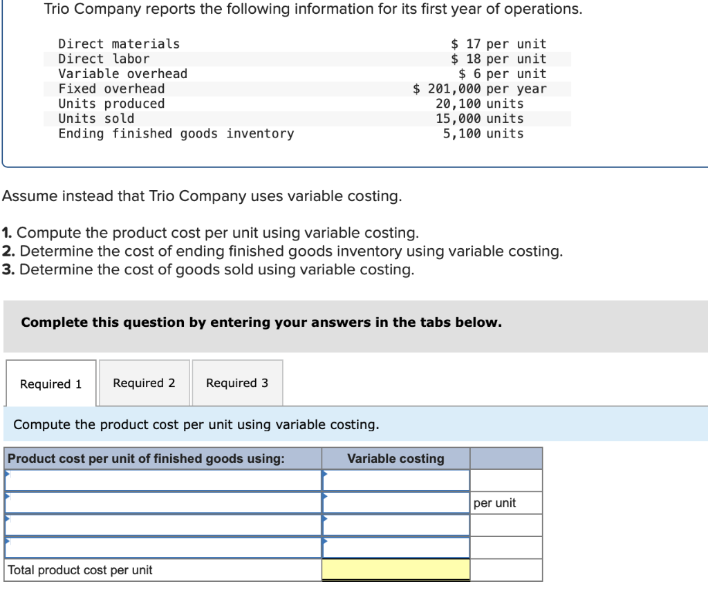 Solved Assume instead that Trio Company uses variable | Chegg.com