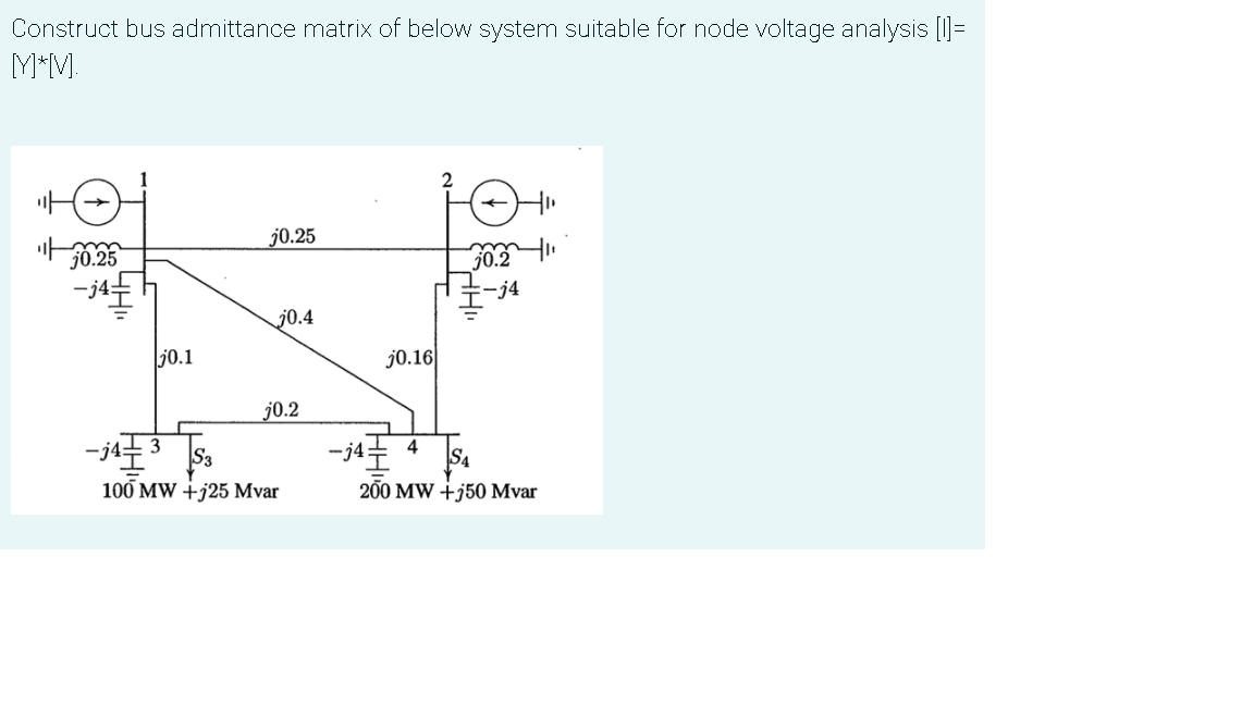 Solved Construct bus admittance matrix of below system | Chegg.com