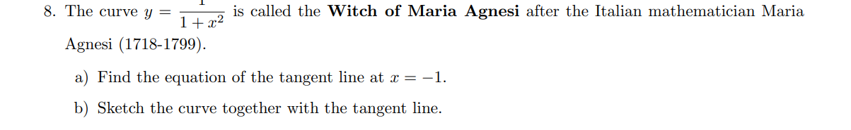 Solved 8. The curve y=1+x21 is called the Witch of Maria | Chegg.com