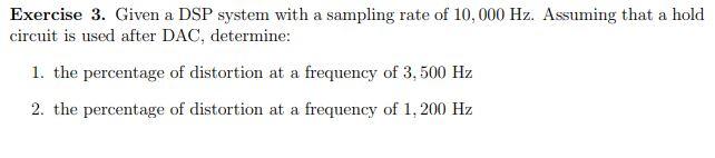 Solved Exercise 3. Given a DSP system with a sampling rate | Chegg.com