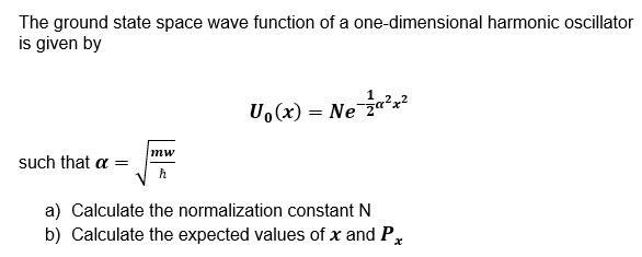 Solved The ground state space wave function of a | Chegg.com