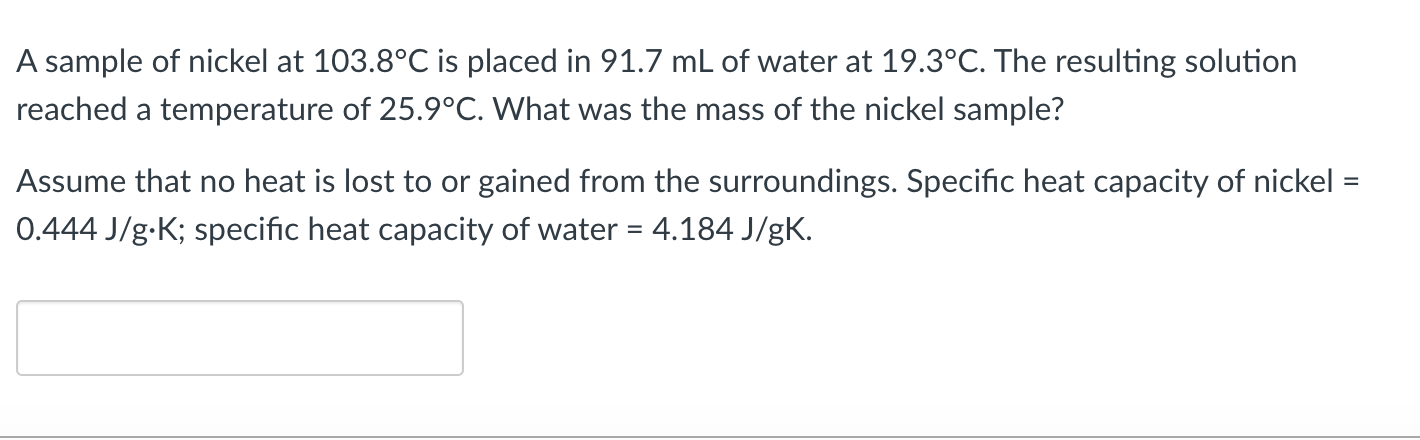 Solved A sample of nickel at 103.8∘C is placed in 91.7 mL of | Chegg.com