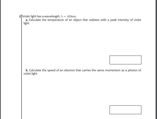 Solved 2 Violet light has a wavelength, X= 410nm. a. | Chegg.com