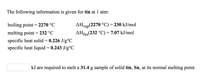 Solved The following information is given for tin at 1 atm: | Chegg.com