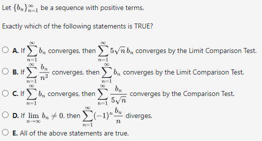 Solved Let {bn}n=1∞ be a sequence with positive terms. | Chegg.com