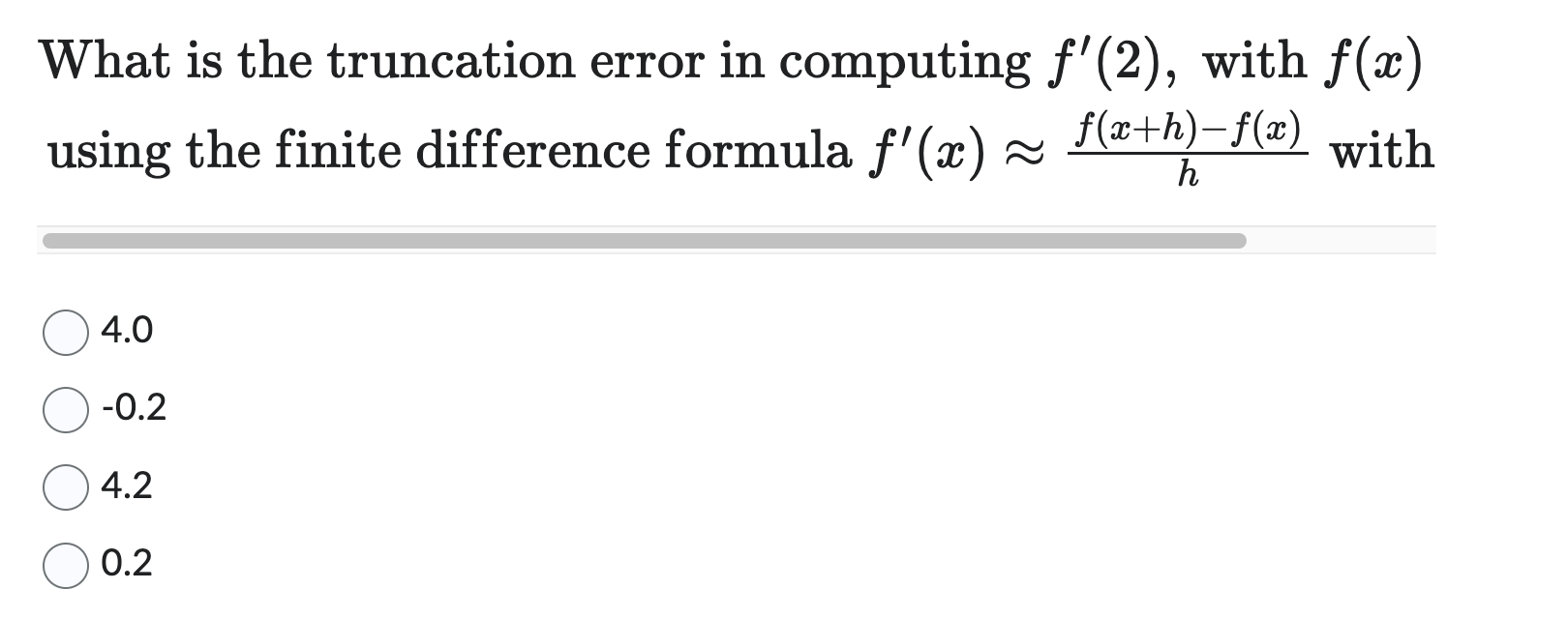 What is the truncation error in computing f′(2), with | Chegg.com
