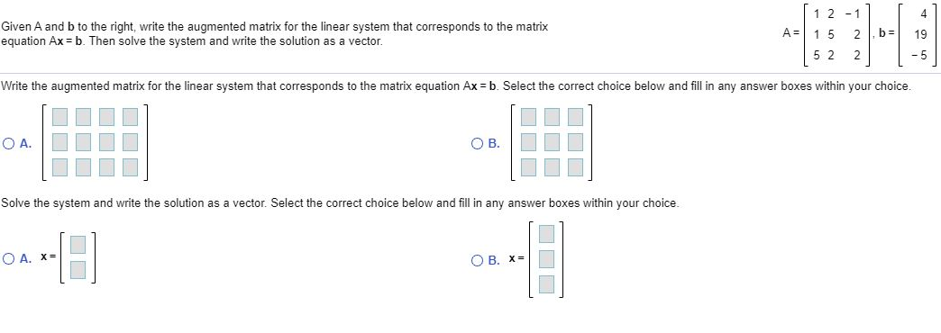 Solved Given A And B To The Right Write The Augmented