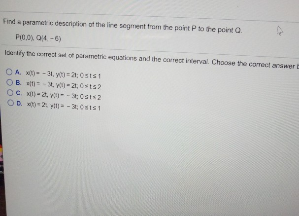 Solved Find a parametric description of the line segment | Chegg.com