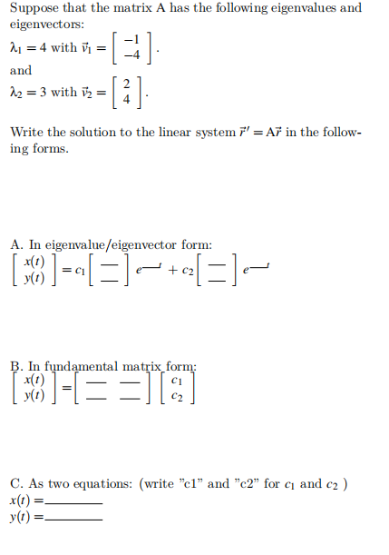 Solved Suppose that the matrix A has the following | Chegg.com