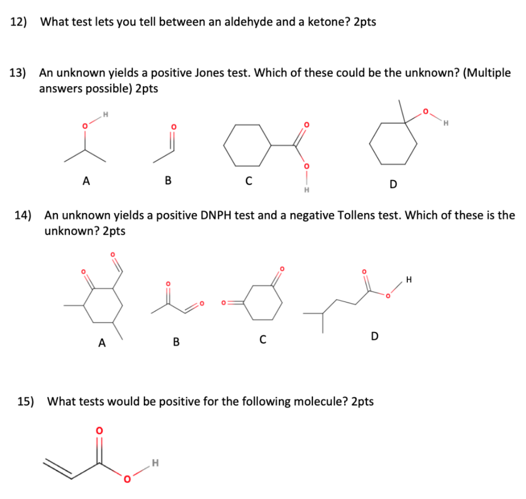 Solved 12) What test lets you tell between an aldehyde and a | Chegg.com