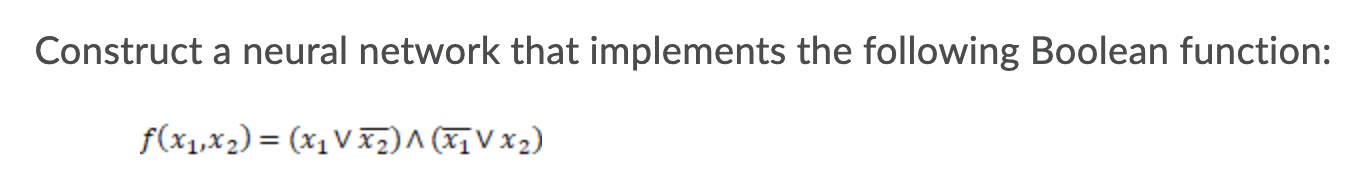 Solved Construct a neural network that implements the | Chegg.com