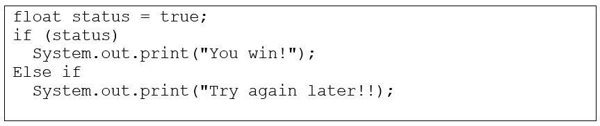 Solved float status true; if (status) System.out.print ("You | Chegg.com