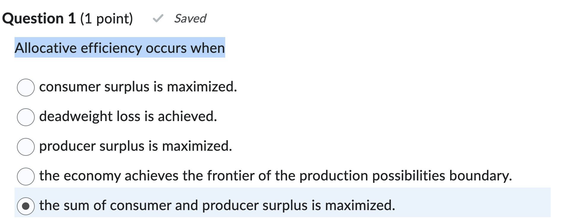 Solved Question 1 (1 point) Saved Allocative efficiency | Chegg.com