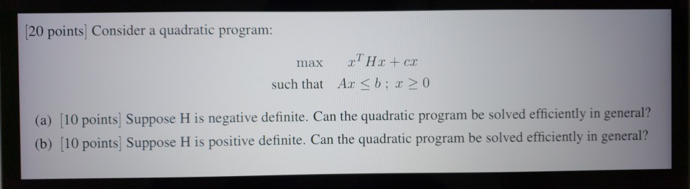 Solved 20 points Consider a quadratic program such that A b; | Chegg.com