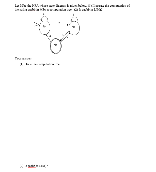 Solved Let M be the NFA whose state diagram is given below. | Chegg.com
