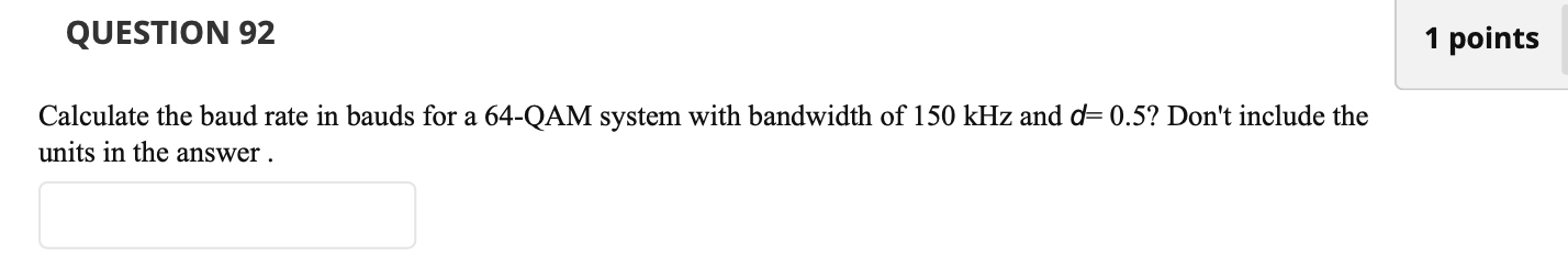 Solved Calculate the baud rate in bauds for a 32-QAM system | Chegg.com