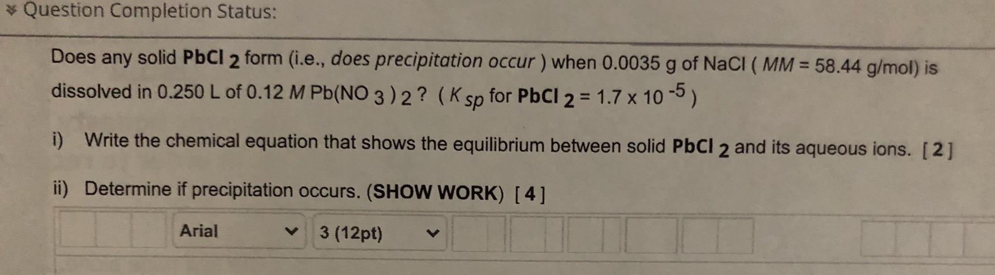 Solved Doe any solid PbCl2 form when 0.0035 g of NaCl is | Chegg.com