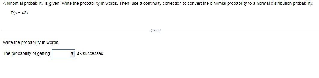 Solved A binomial probability is given. Write the | Chegg.com