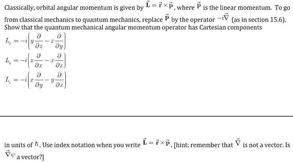 Solved Classically, orbital angular momentum is given by I | Chegg.com