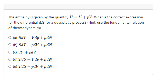 Solved The enthalpy is given by the quantity H = U+pV. What | Chegg.com