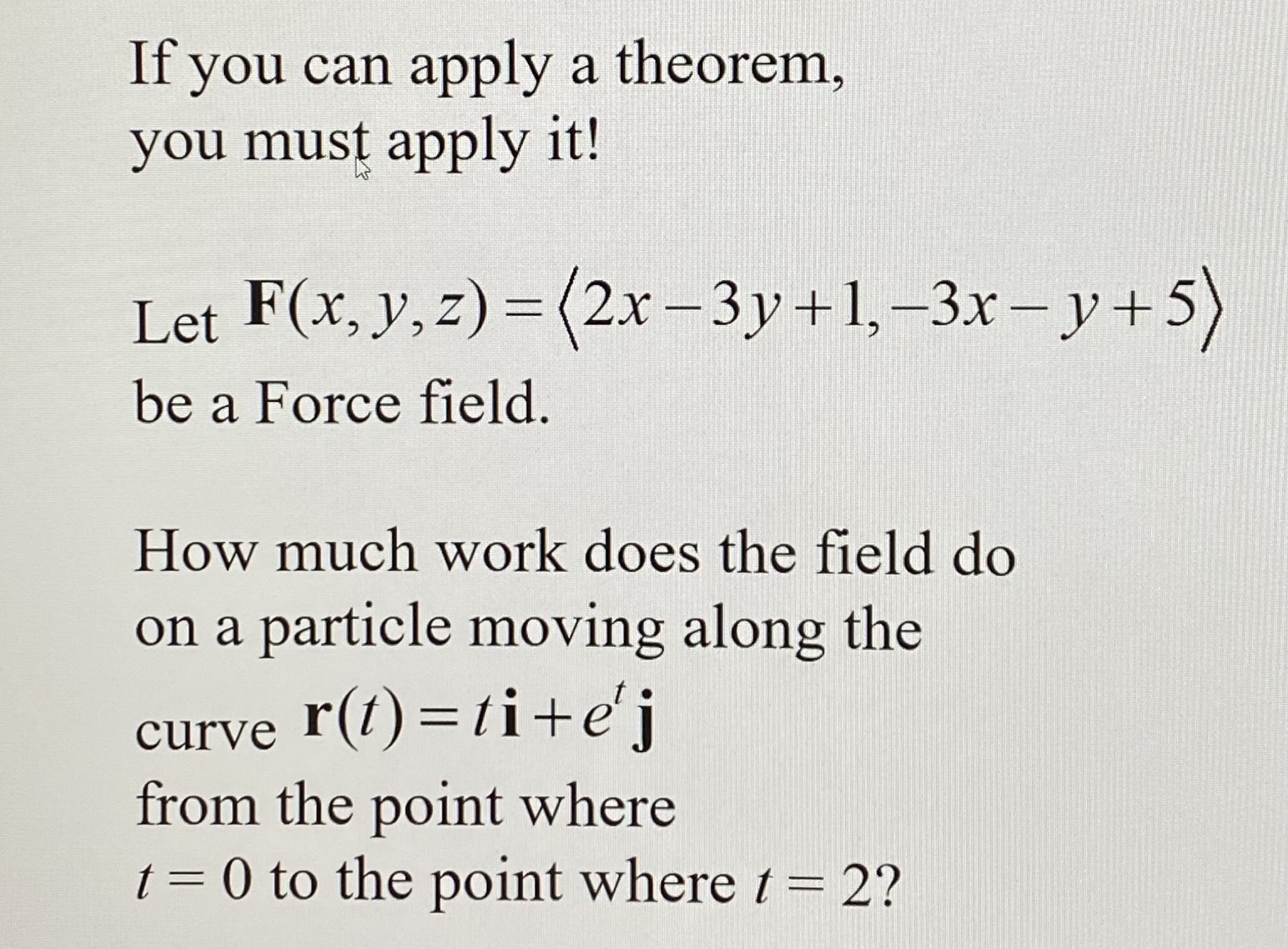 Solved If you can apply a theorem, you must apply it! Let | Chegg.com