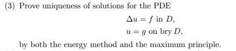 Solved (3) Prove uniqueness of solutions for the PDE Au = f | Chegg.com