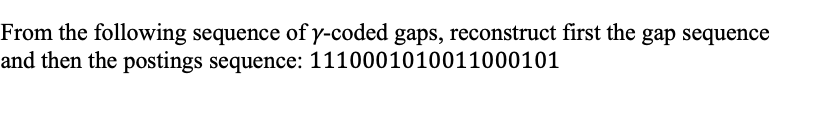 Solved From the following sequence of y-coded gaps, | Chegg.com