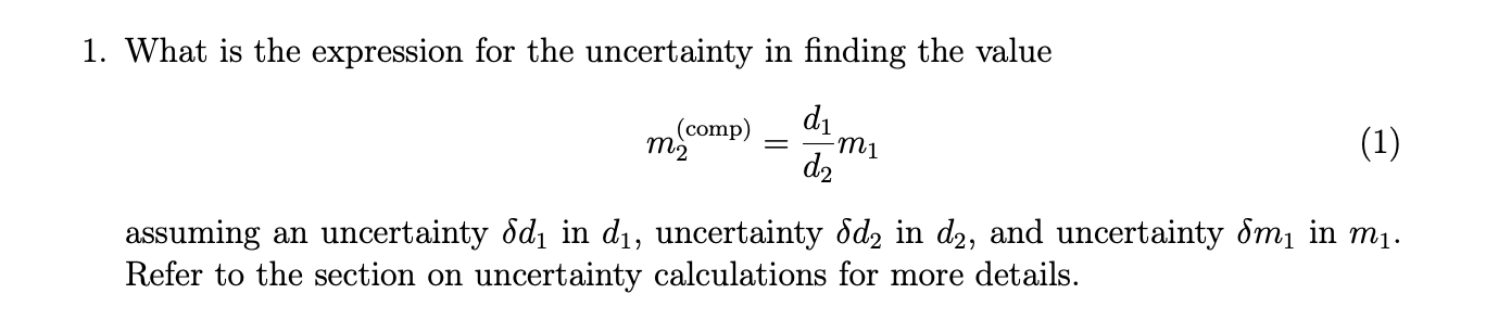 Solved 1. What is the expression for the uncertainty in | Chegg.com