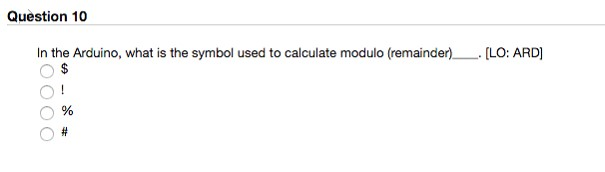 Solved Question 10 In the Arduino, what is the symbol used | Chegg.com