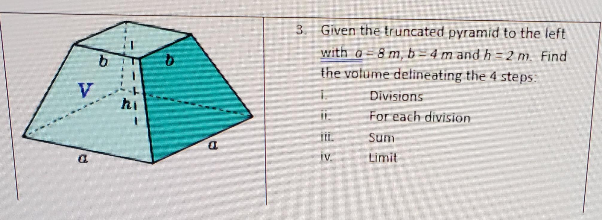 Solved 3. Given the truncated pyramid to the left with a=8 | Chegg.com