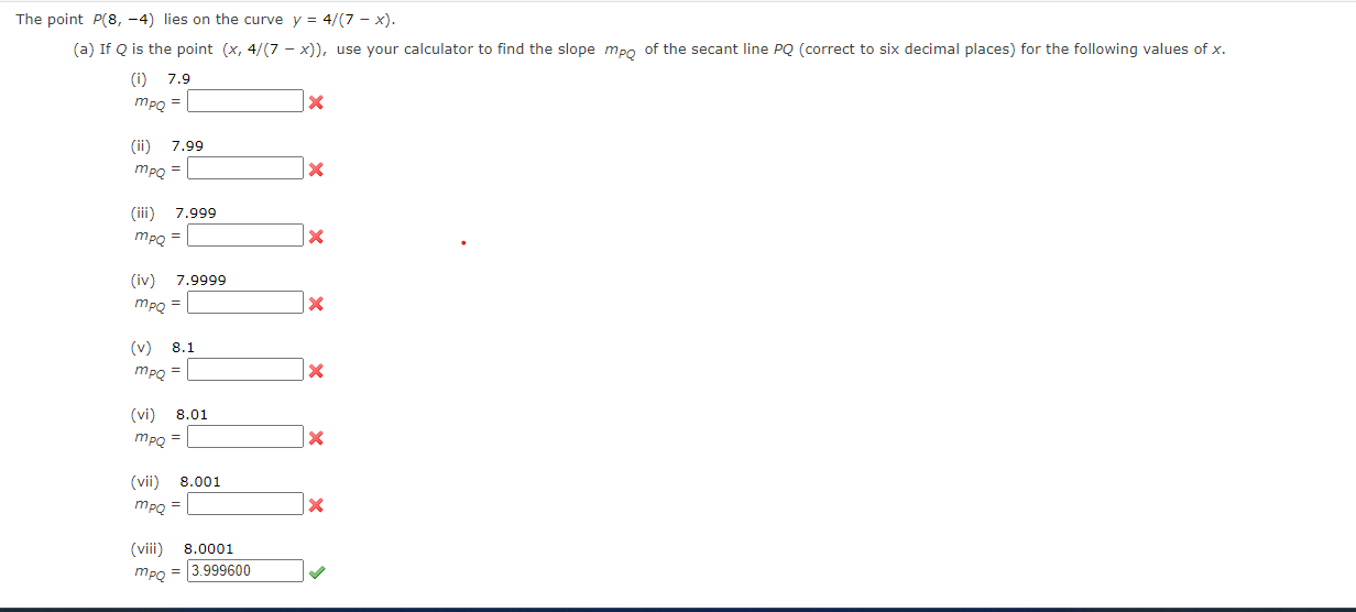 Solved The point P(8,−4) lies on the curve y=4/(7−x). (i) | Chegg.com