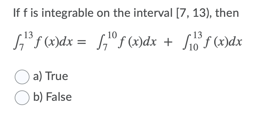 Solved If f is integrable on the interval [7, 13), then 5:13 | Chegg.com