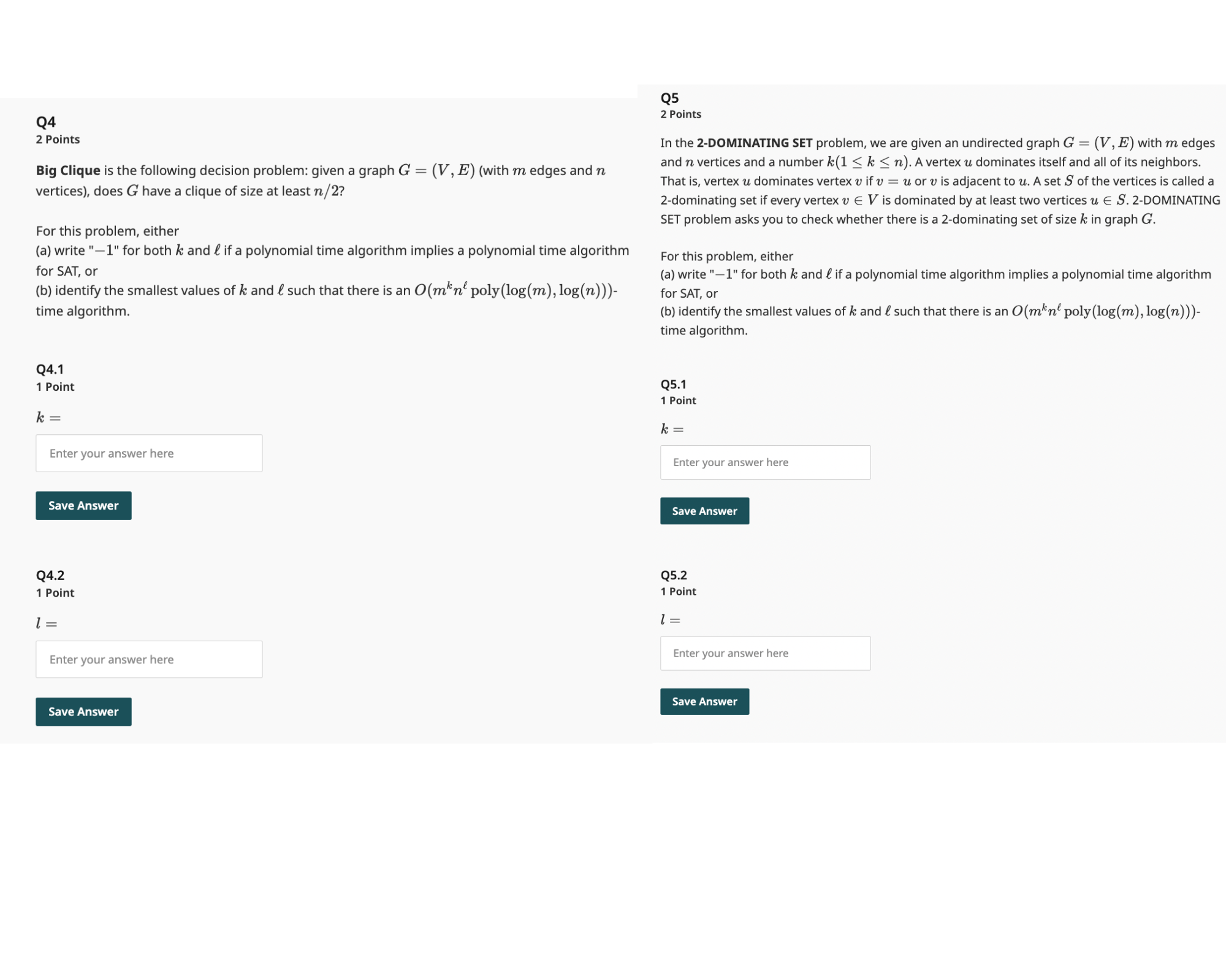 Solved Q4 2 Points In the 2-DOMINATING SET problem, we are | Chegg.com