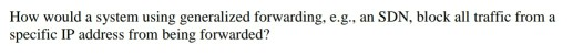 Solved How would a system using generalized forwarding, | Chegg.com