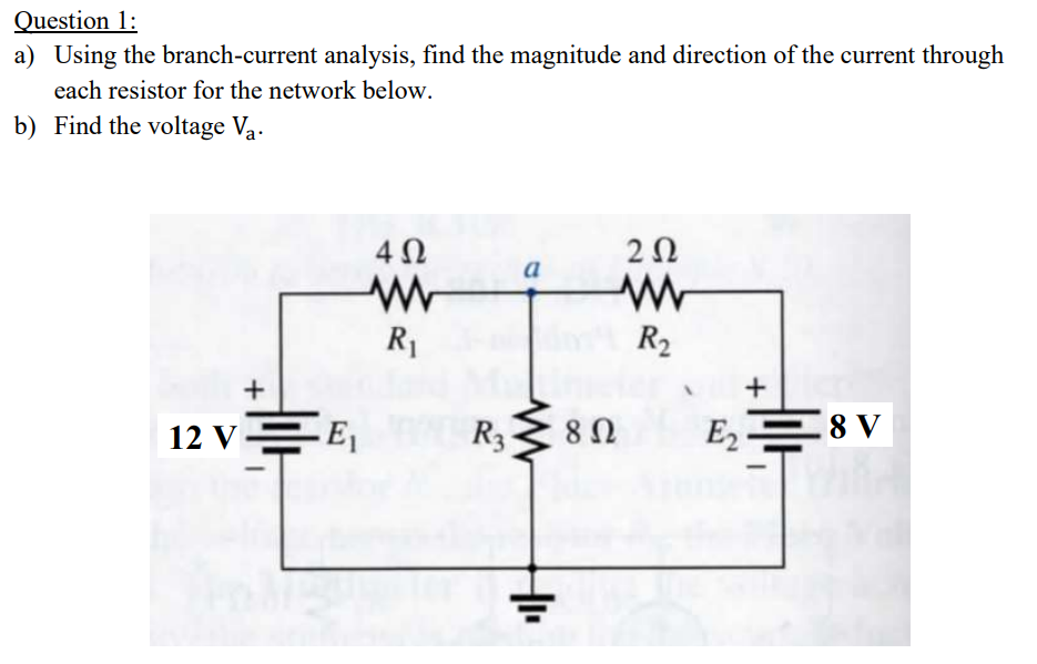 Solved Question 1: a) Using the branch-current analysis, | Chegg.com