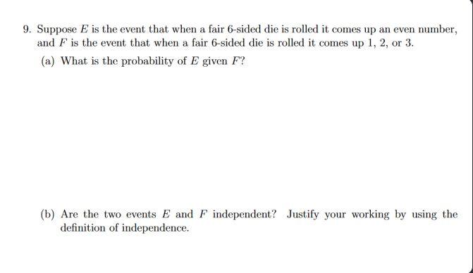 Solved 9. Suppose E is the event that when a fair 6-sided | Chegg.com