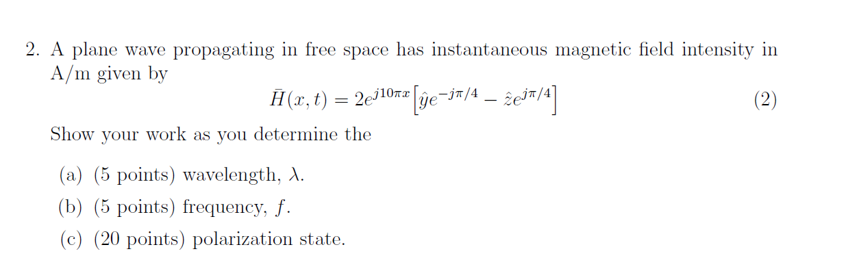 Solved 2. A plane wave propagating in free space has | Chegg.com