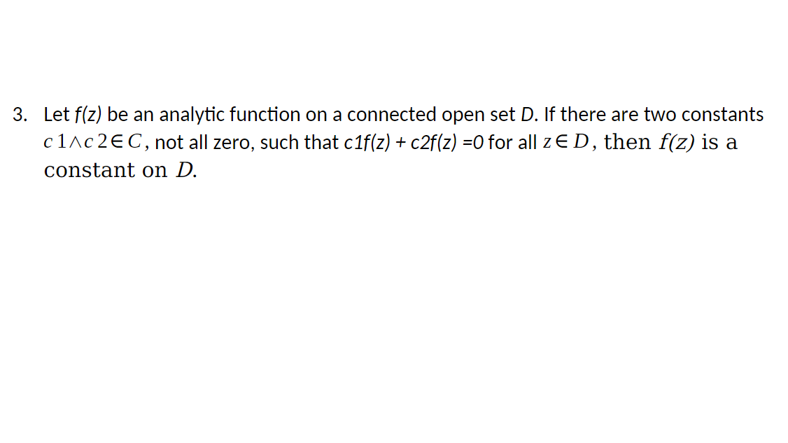 Solved 3. Let f(z) be an analytic function on a connected | Chegg.com