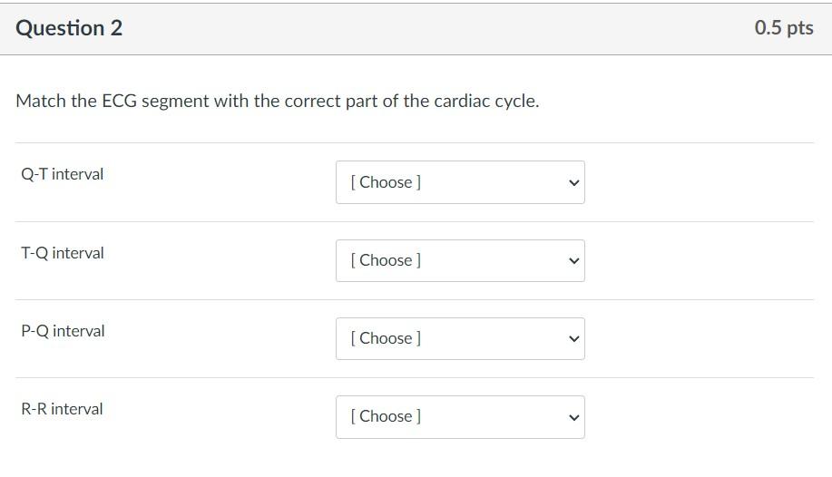Solved Question 2 Match the ECG segment with the correct | Chegg.com