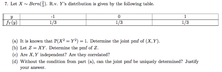 Solved 7. Let X~Bern(). R.v. Y's distribution is given by | Chegg.com