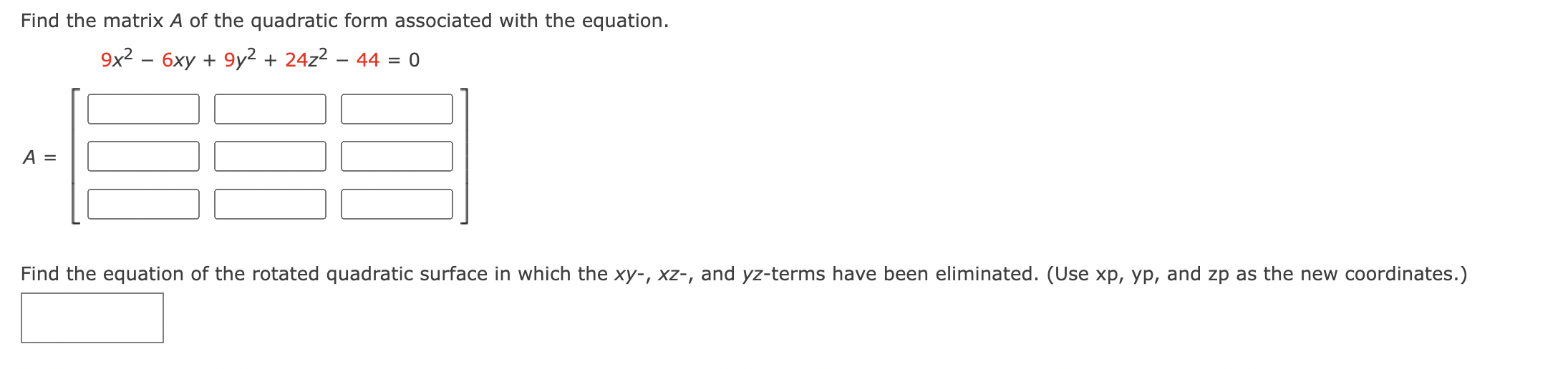 Solved Find the matrix A of the quadratic form associated | Chegg.com